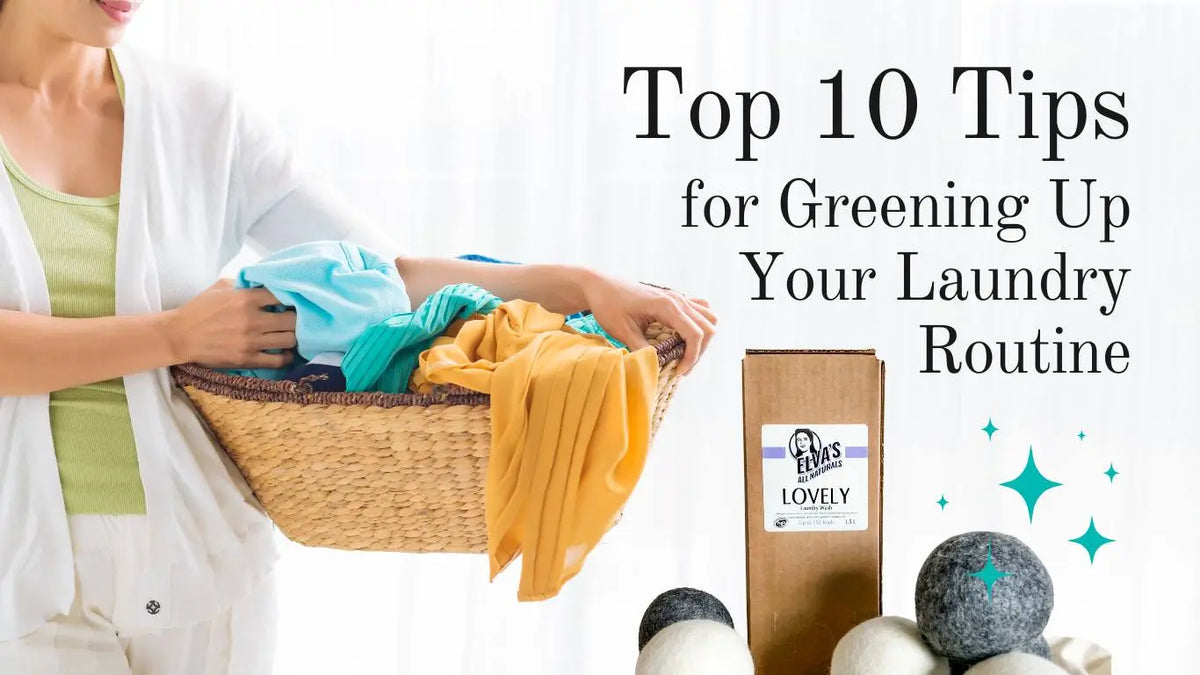 TOP 10 Laundry Tips for Greening Up Your Laundry Routine
